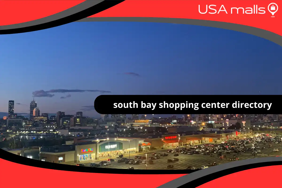 South Bay Shopping Center Directory 2025: The Ultimate Guide to ...