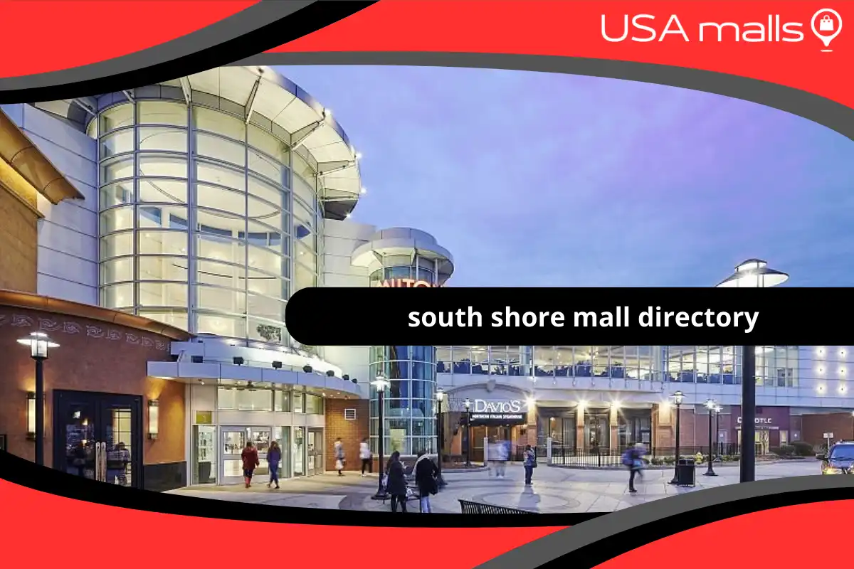 South Shore Mall Directory 2025: Your Comprehensive Guide to ...